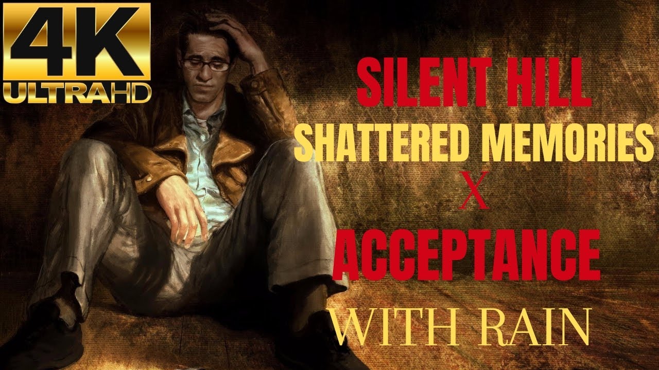 Acceptance | Silent Hill Shattered Memories OST With Rain [4K] - YouTube