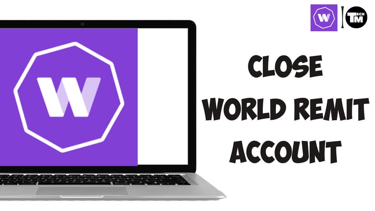 How to Close World Remit Account - YouTube