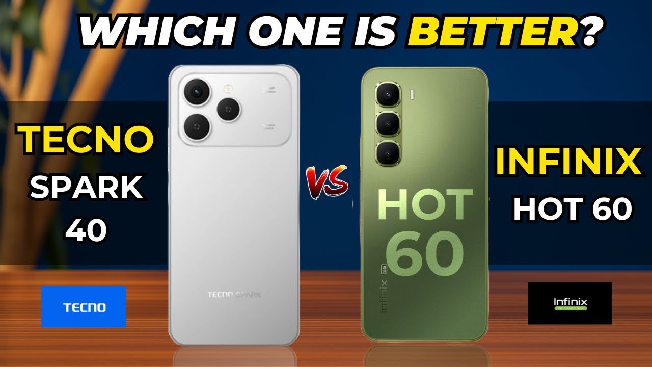 Infinix Hot 60 vs Tecno Spark 40 Comparison - YouTube