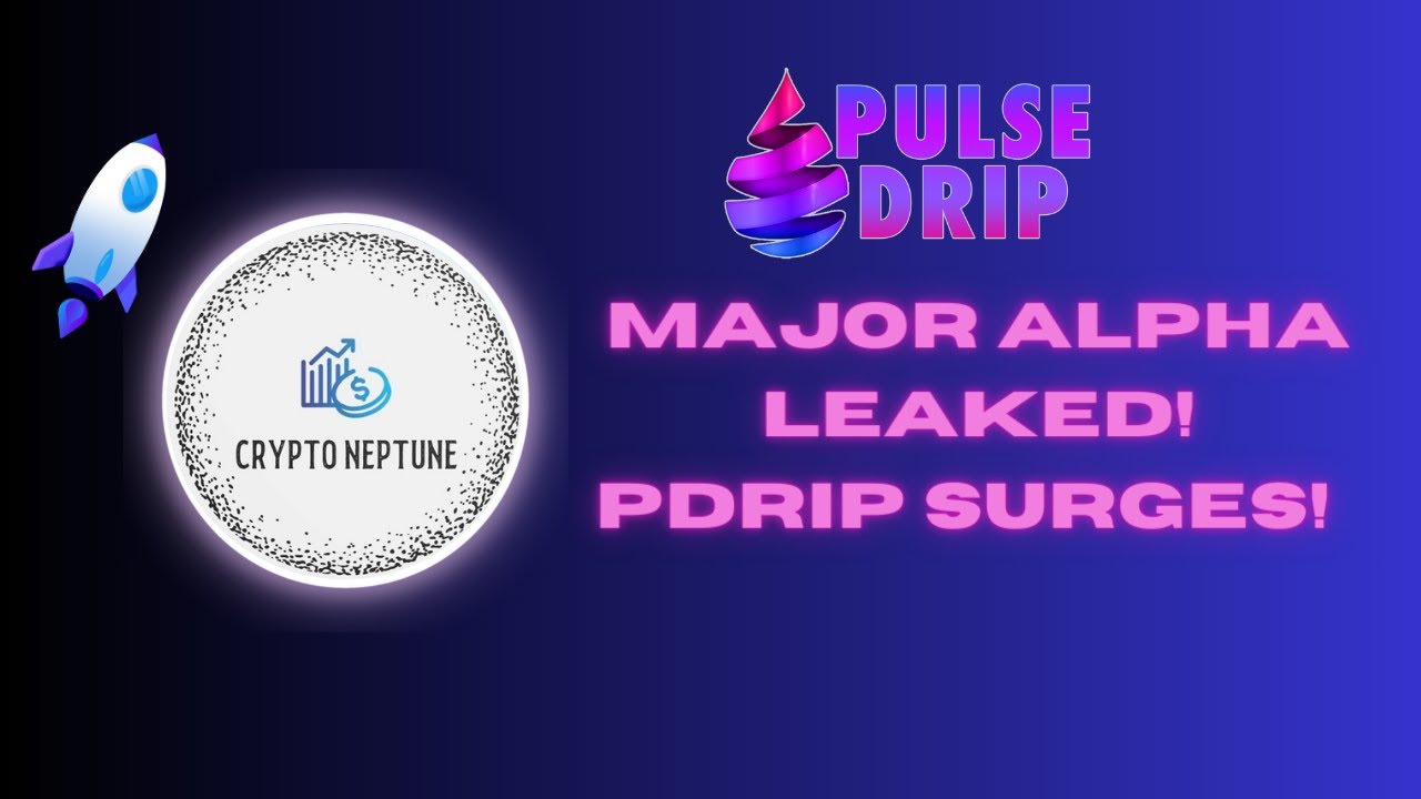 Pulse Drip: Major Alpha Leaked! PDRIP Surges! - YouTube