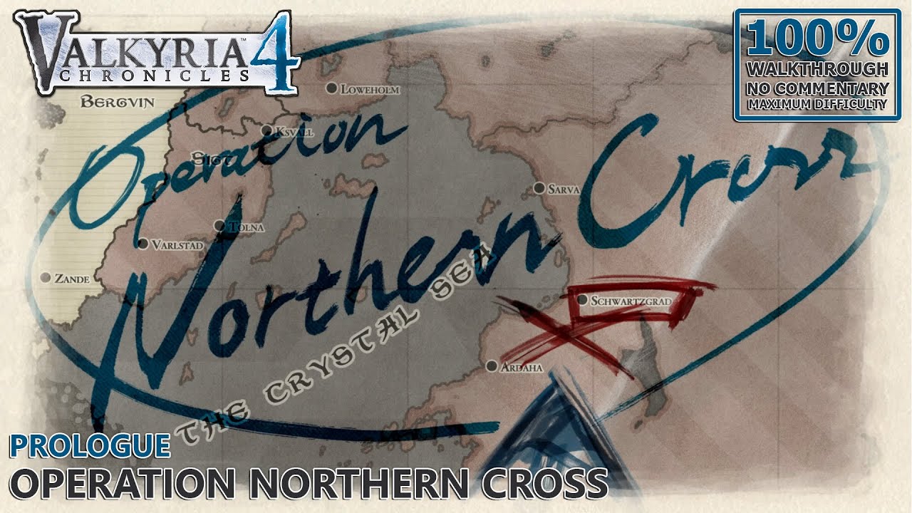 [Valkyria Chronicles 4] A Rank 100% Walkthrough | 1.Prologue: Operation ...
