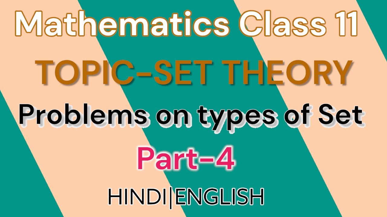 SET THEORY ||PROBLEMS ON TYPES OF SET||CLASS 11 BOARD - YouTube