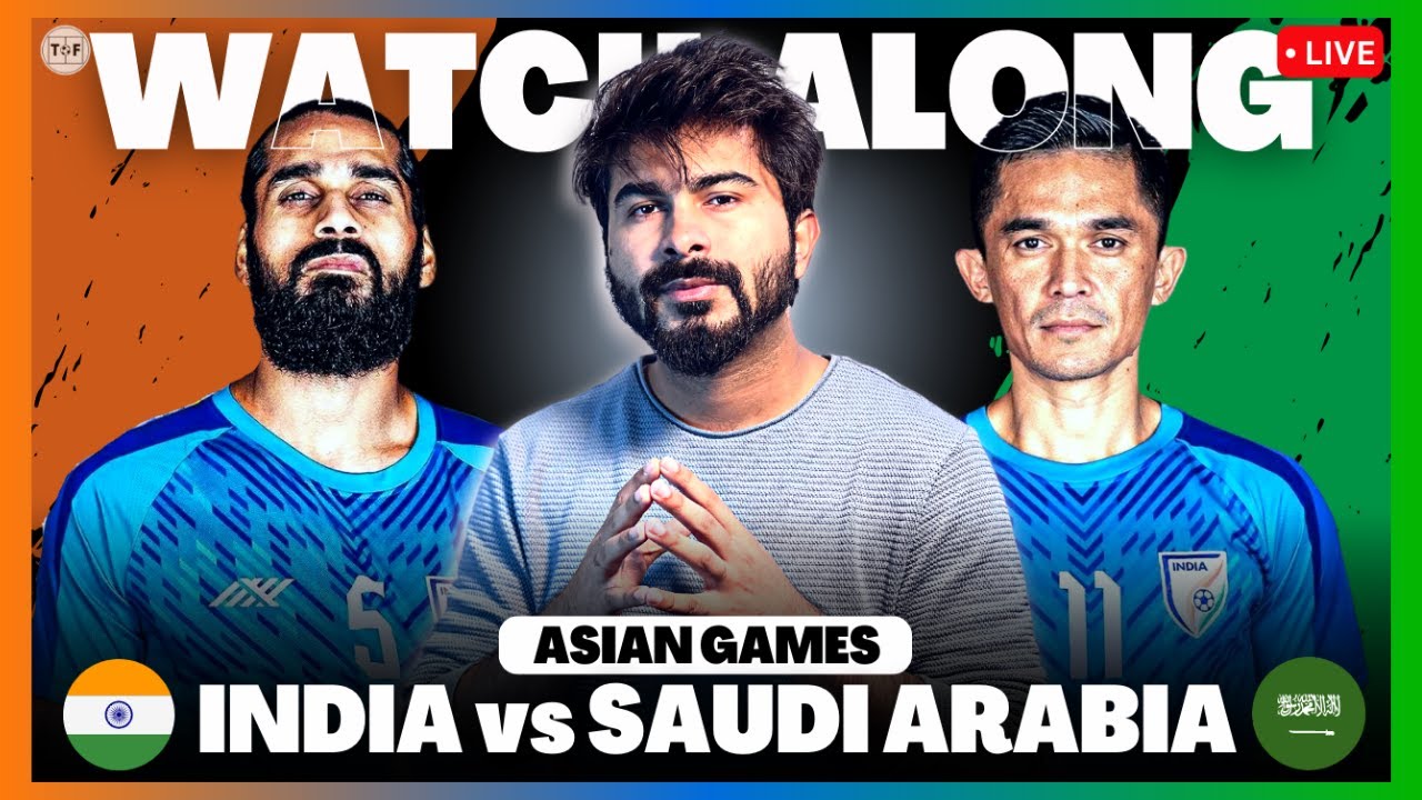 India v Saudi Arabia RO16 Asian Games 2023 | Live Reaction & Watch ...