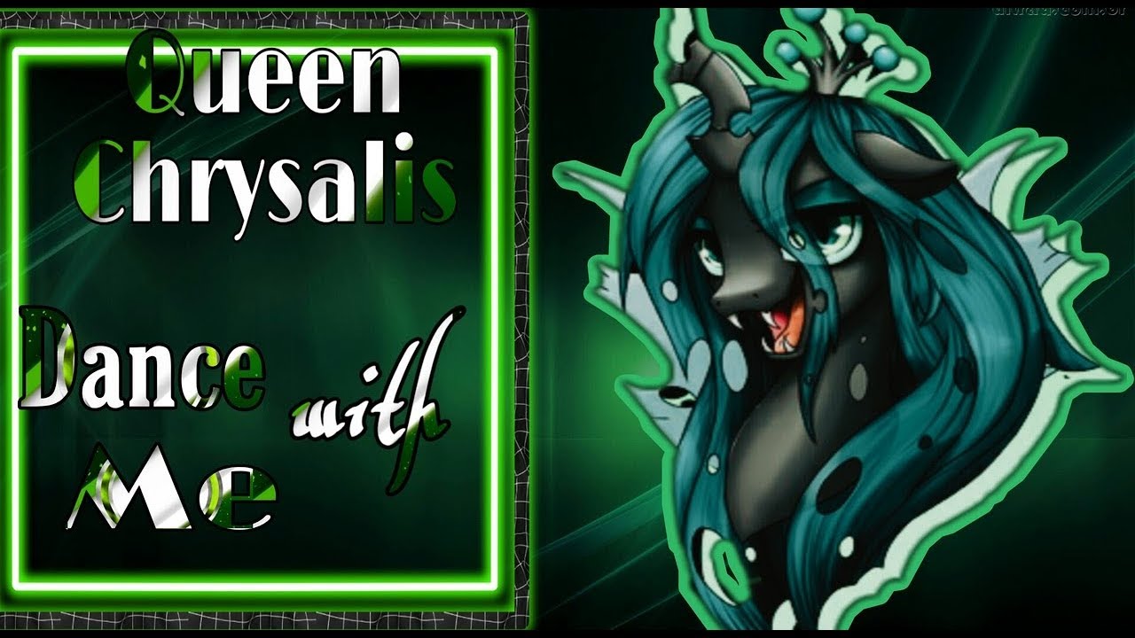 ⊰ Queen Chrysalis - Dance with me ⊱ ll Edit - YouTube