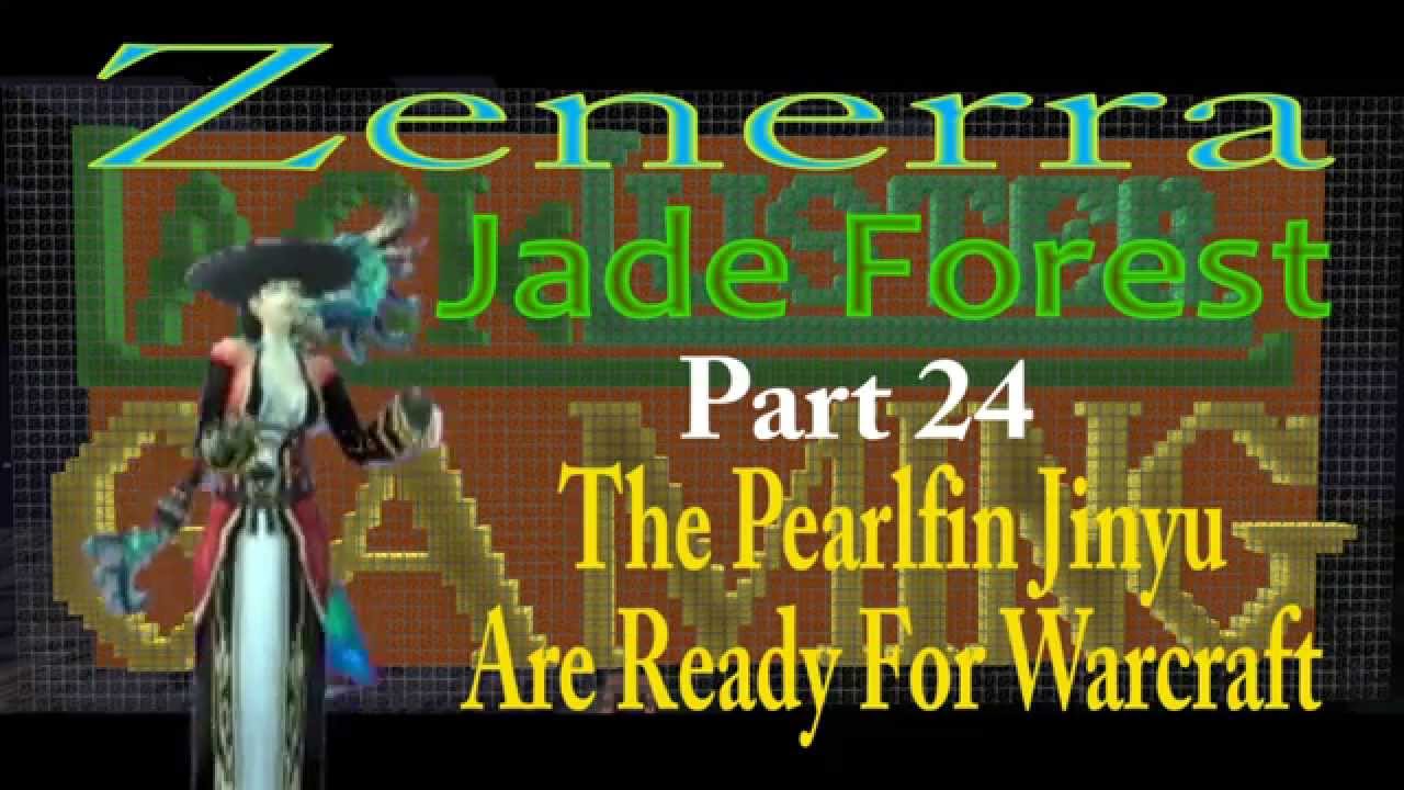The Pearlfin Jinyu Are Ready For Warcraft: : Jade Forest Alliance ...