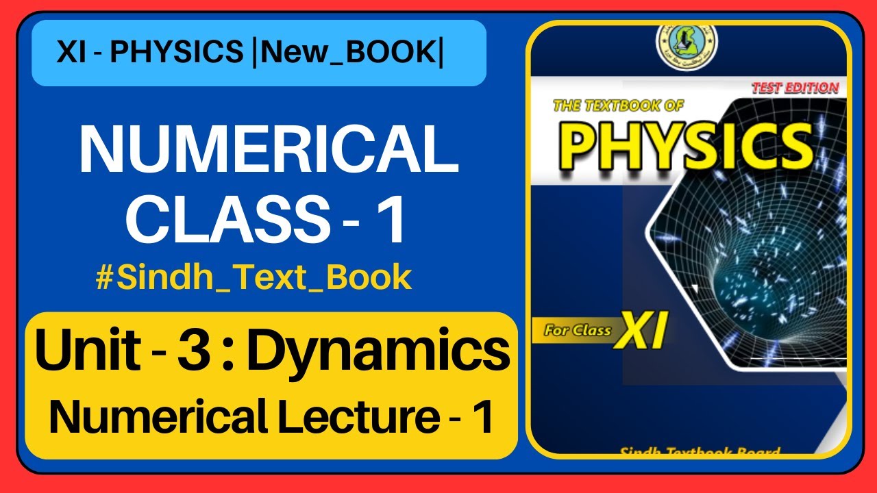 Unit - 3 Dynamics Numerical Lecture # 1 |Numerical of Force| #new_book #karachi_board #sindh ...