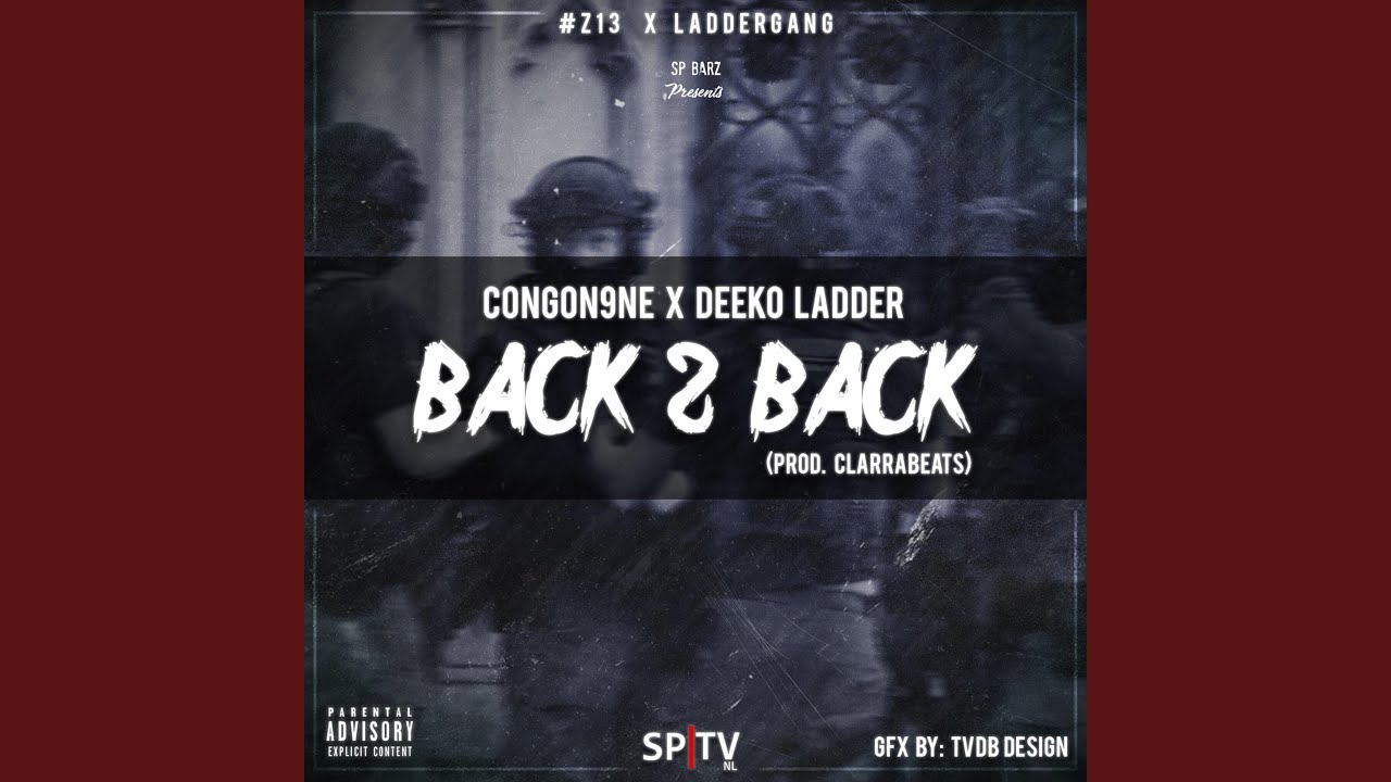 Back 2 Back (feat. Congon9ne & DeekoLadder) - YouTube