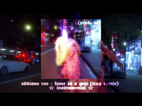 addison rae - fame is a gun (trap remix ; INSTRUMENTAL) ☆ | (prod. VI)