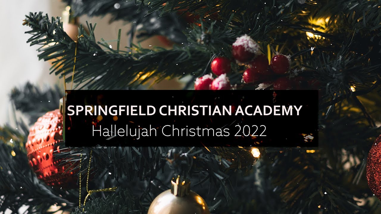 Springfield Christian Academy - Christmas Concert 2022 - YouTube