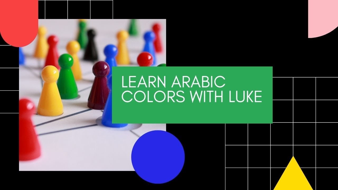 Learn arabic colors with Luke - YouTube