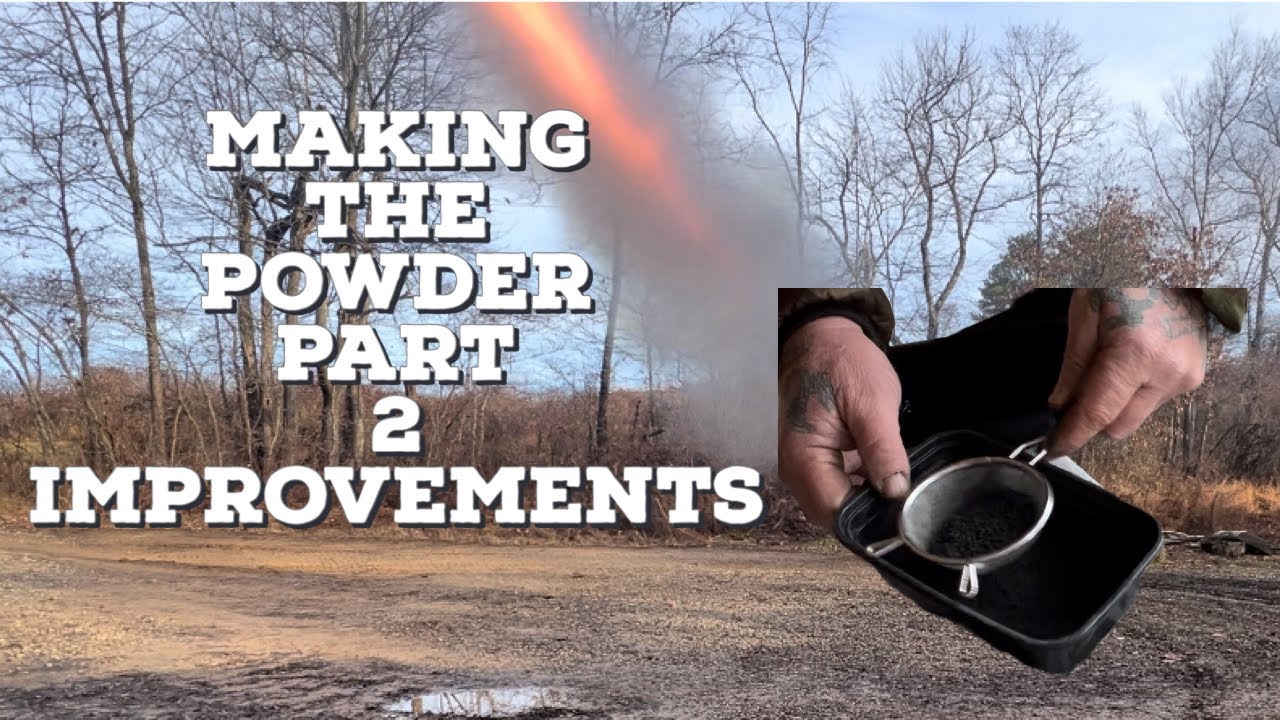 MAKING THE POWDER Part 2 Improvements 21st Century Longhunter Reboot ...