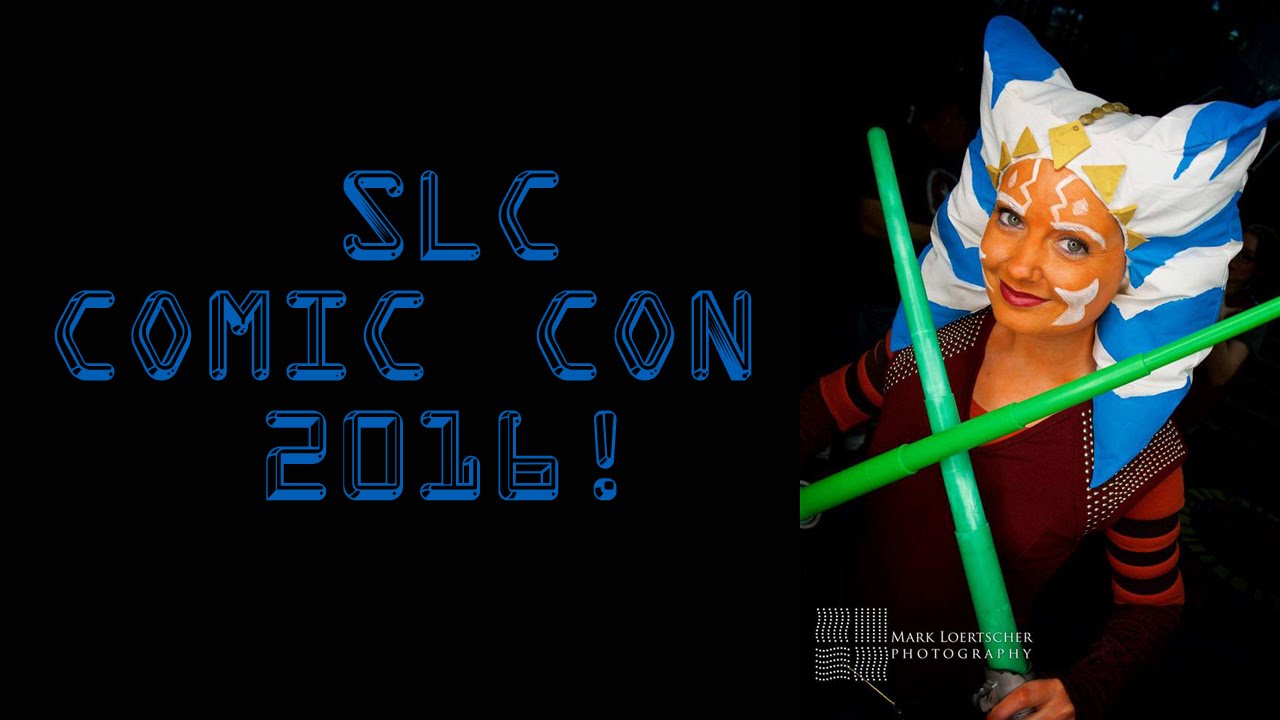 Video Blog 12: SLC Comic Con 2016 - YouTube