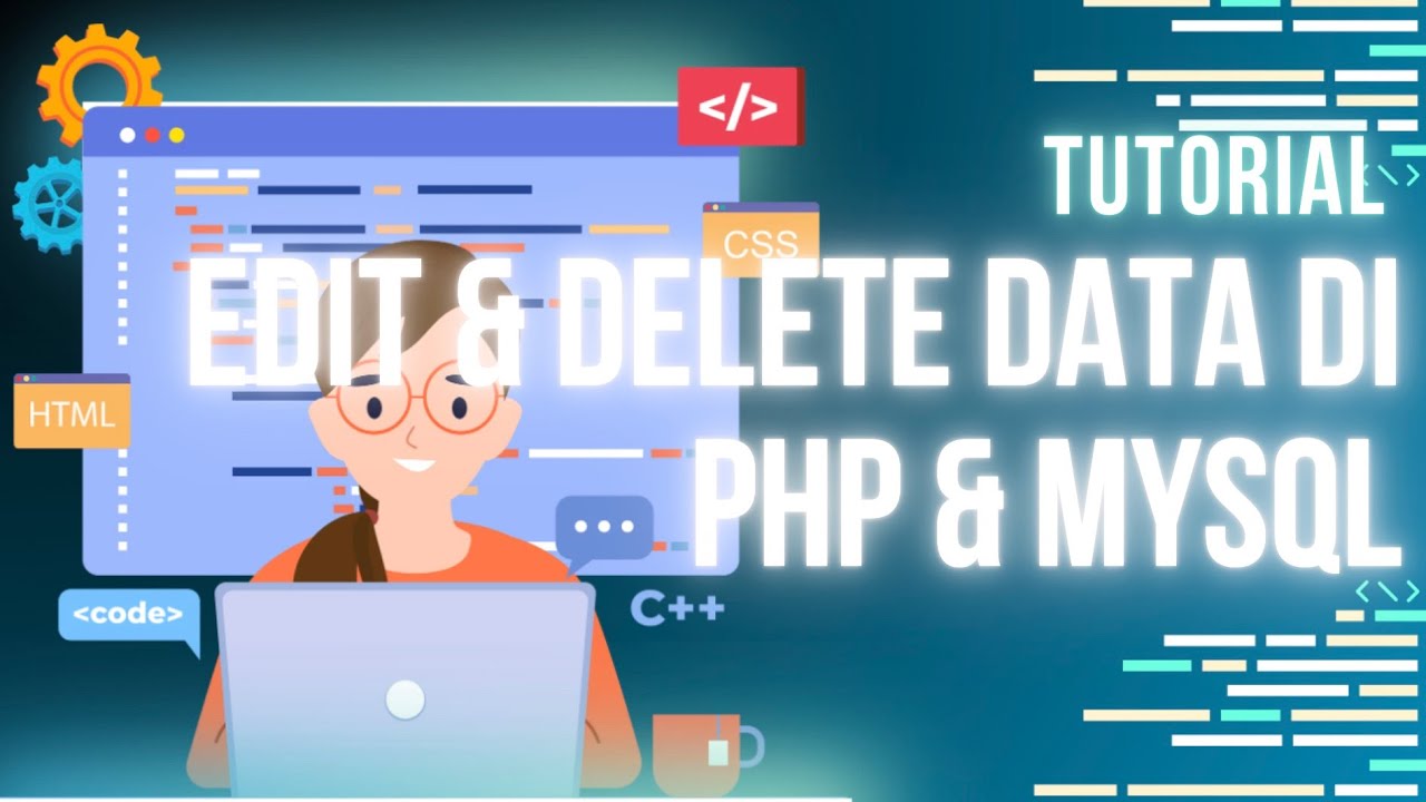 Tutorial Edit And Delete Data Di Php Mysql Youtube 1705