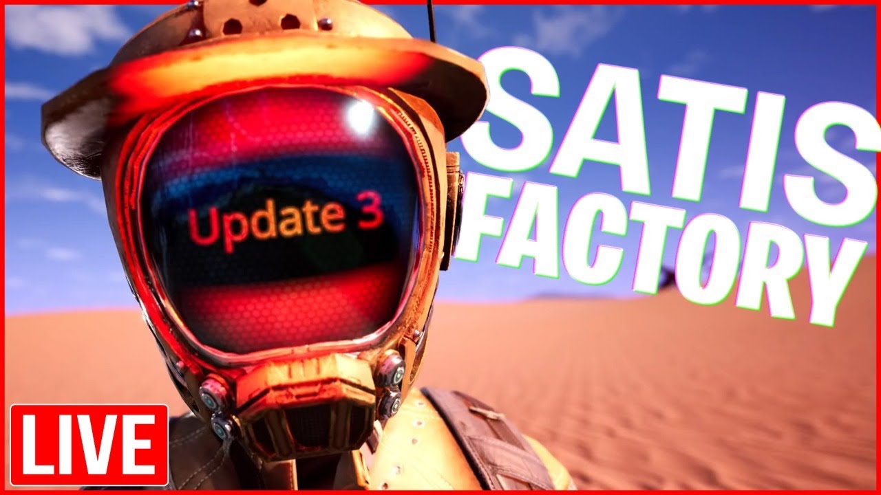Satisfactory Update 3 New Features Live Stream - YouTube