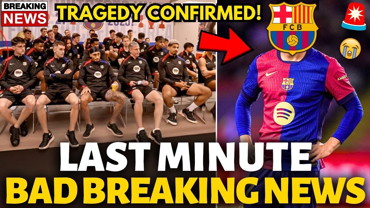 🚨URGENT! BARCELONA HAS JUST CONFIRMED THIS BAD NEWS! TRAGEDY CONFIRMED ...