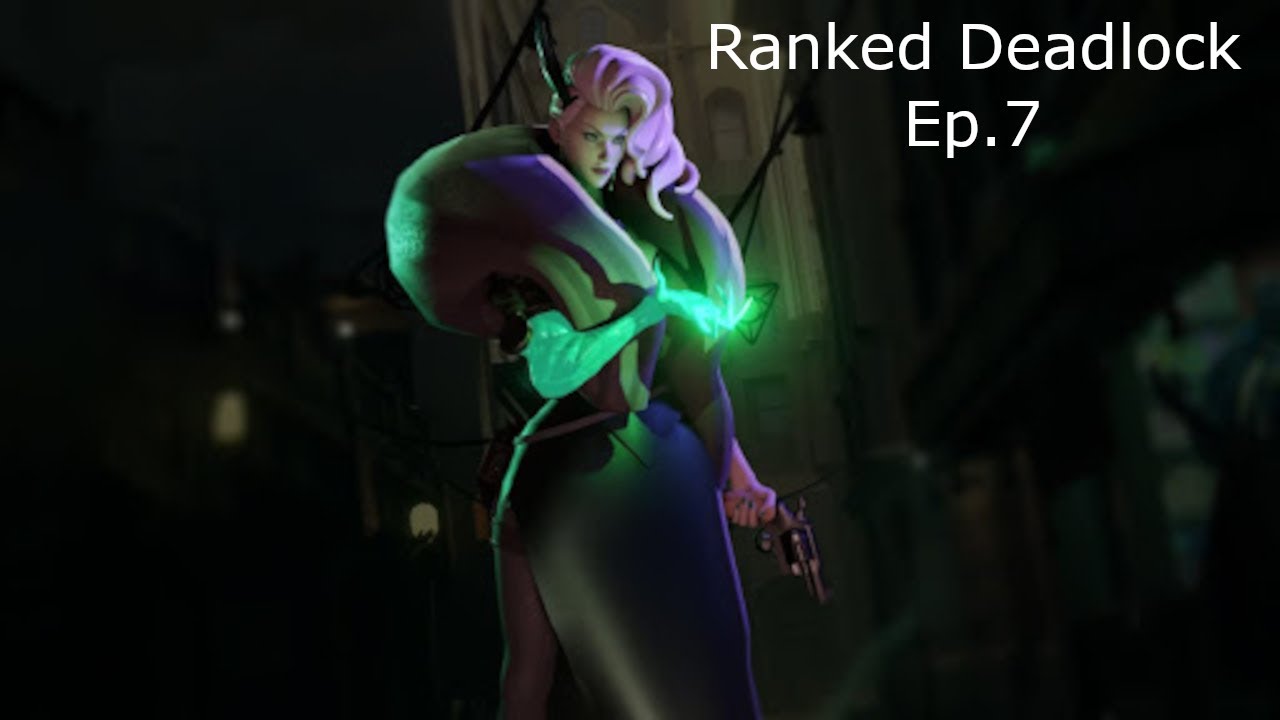 Deadlock Ranked Ep 7 - YouTube