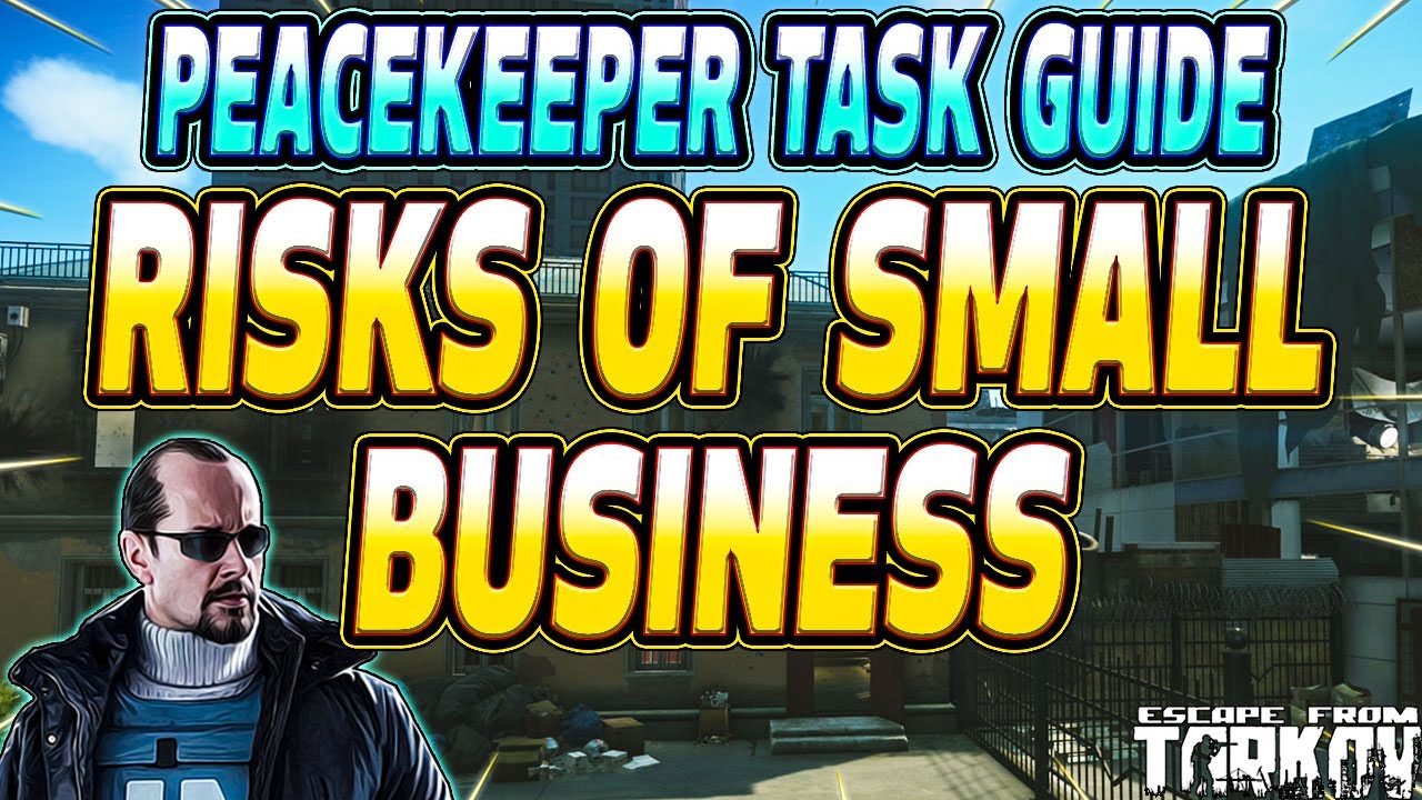 Risks of Small Business - Peacekeeper Task Guide - Escape From Tarkov ...