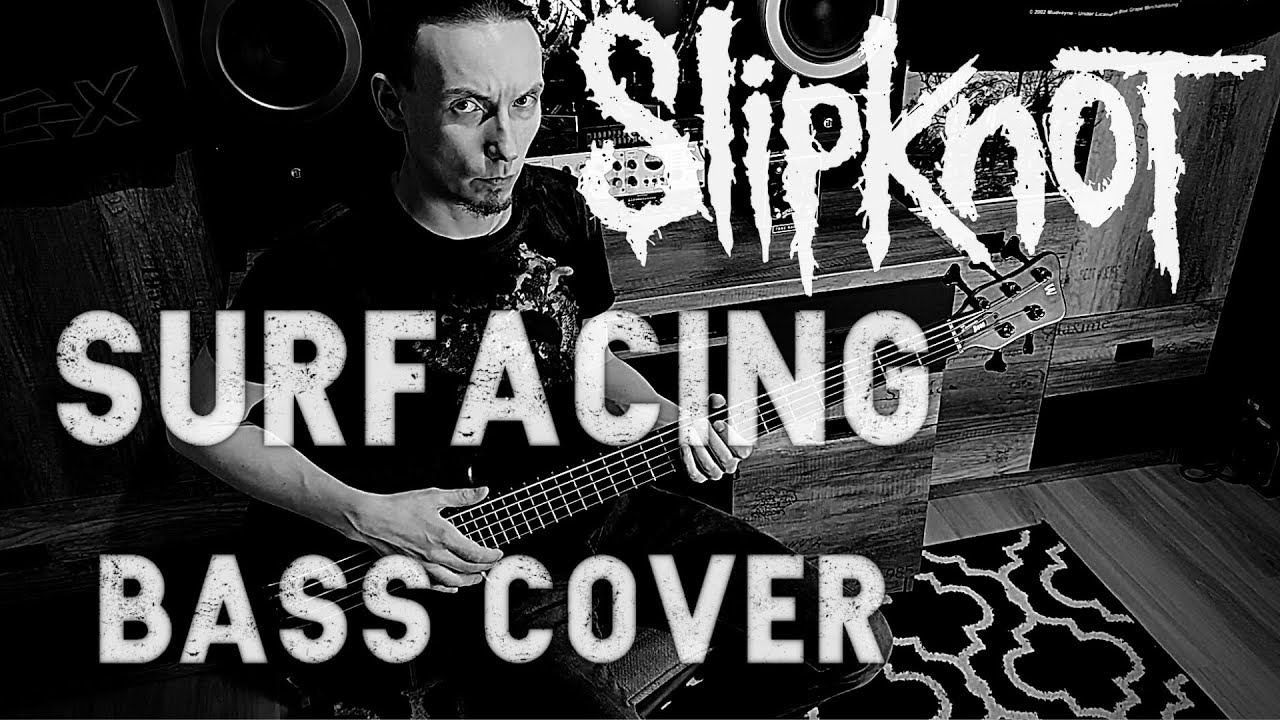 Slipknot - Surfacing (bass cover) - YouTube
