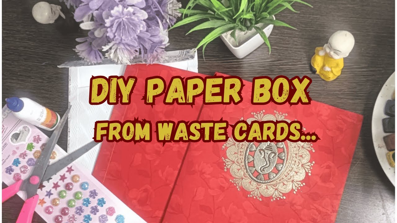 DIY paper box| How to make paper box| Paper box form Waste Cards| paper ...