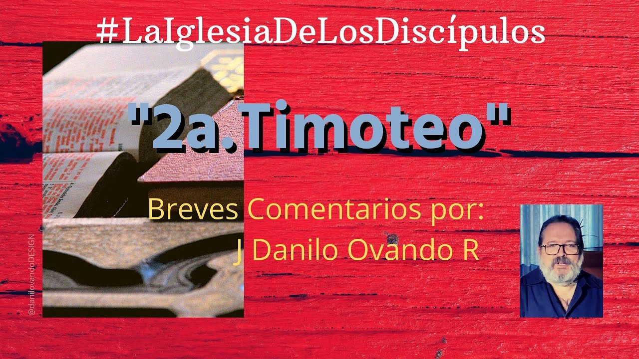 #LaIglesiaDeLosDiscípulos 2 Timoteo 1. 8 y 9. Comentario breve por ...