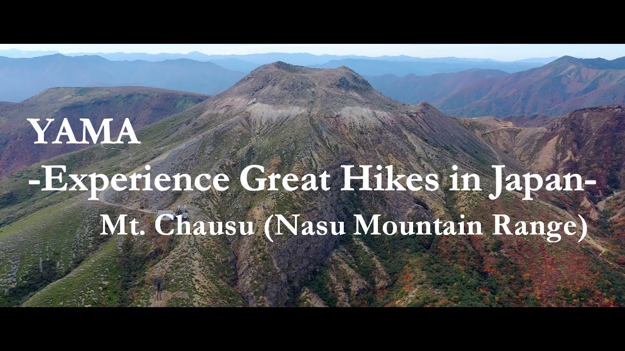 [4K] YAMA -Experience Great Hikes in Japan- (Mt. Chausu, Nasu Mountain ...