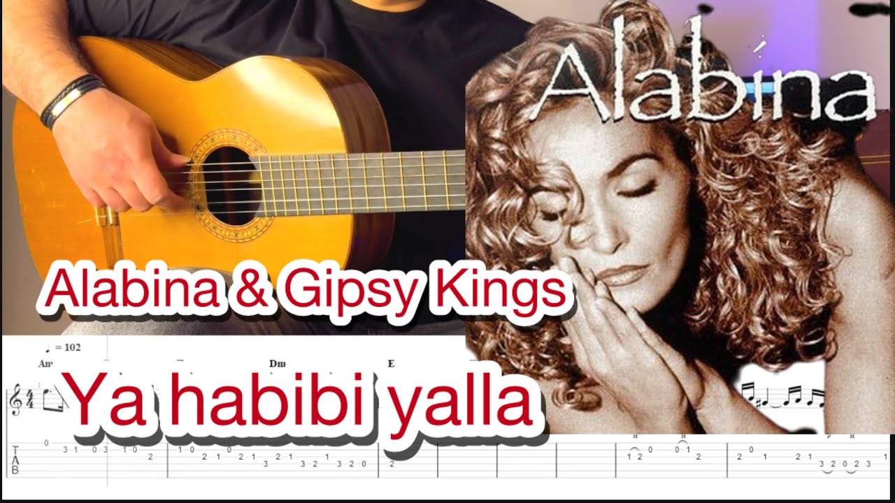 Gipsy kings & Alabina - YA HABIBI YALLA (ماشاالله) |GUITAR tutorial ...