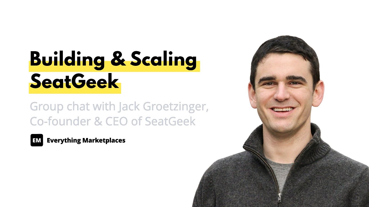 EM Group Chat #121: Building & Scaling SeatGeek With Jack Groetzinger ...
