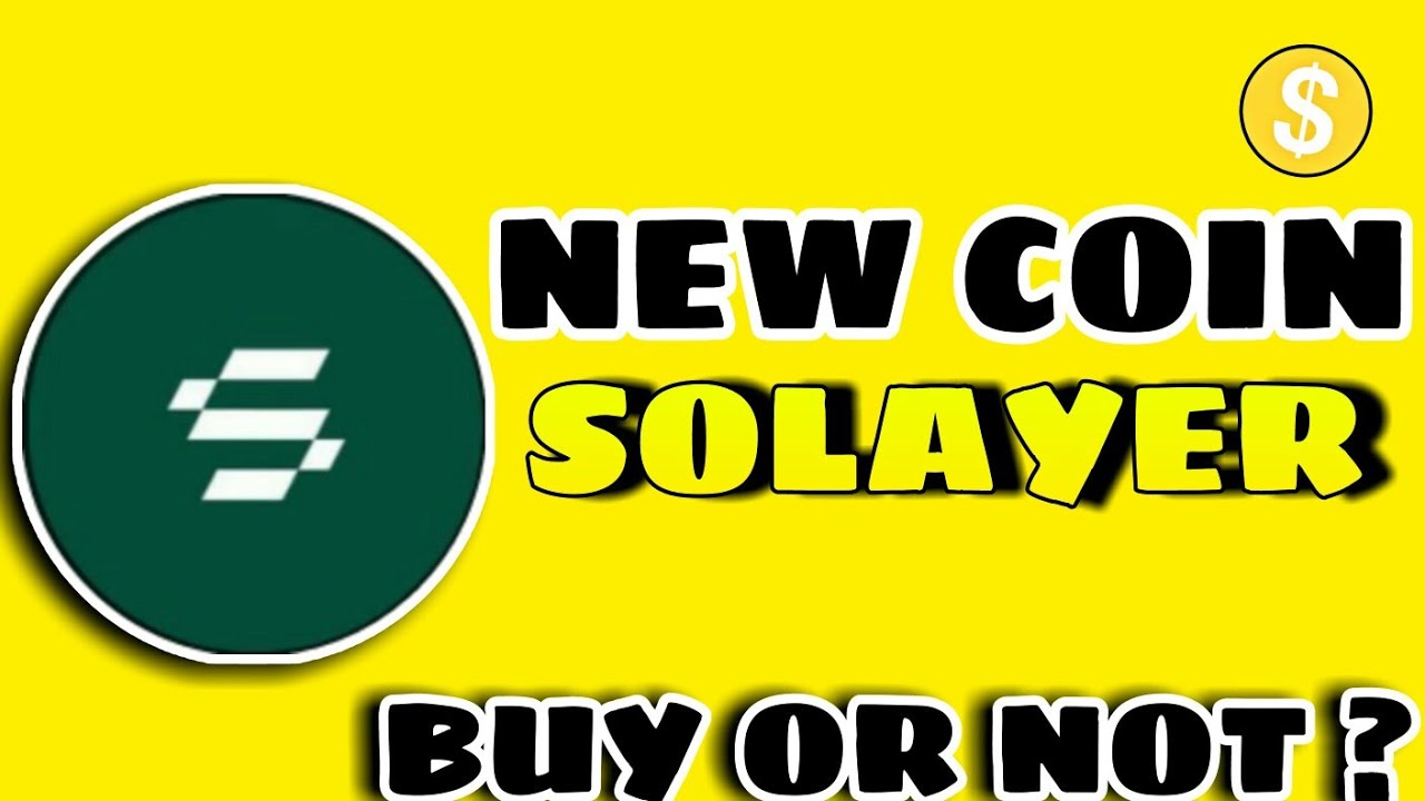 Solayer Coin Good or Not ? - Layer Coin New Update / New Coin Solayer ...