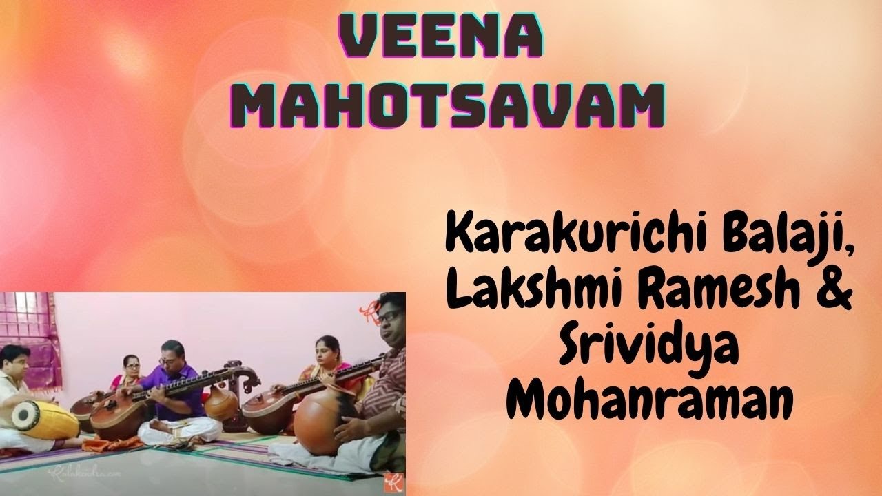Karakurichi Balaji, Lakshmi Ramesh & Srividya Mohanraman l VEENA ...