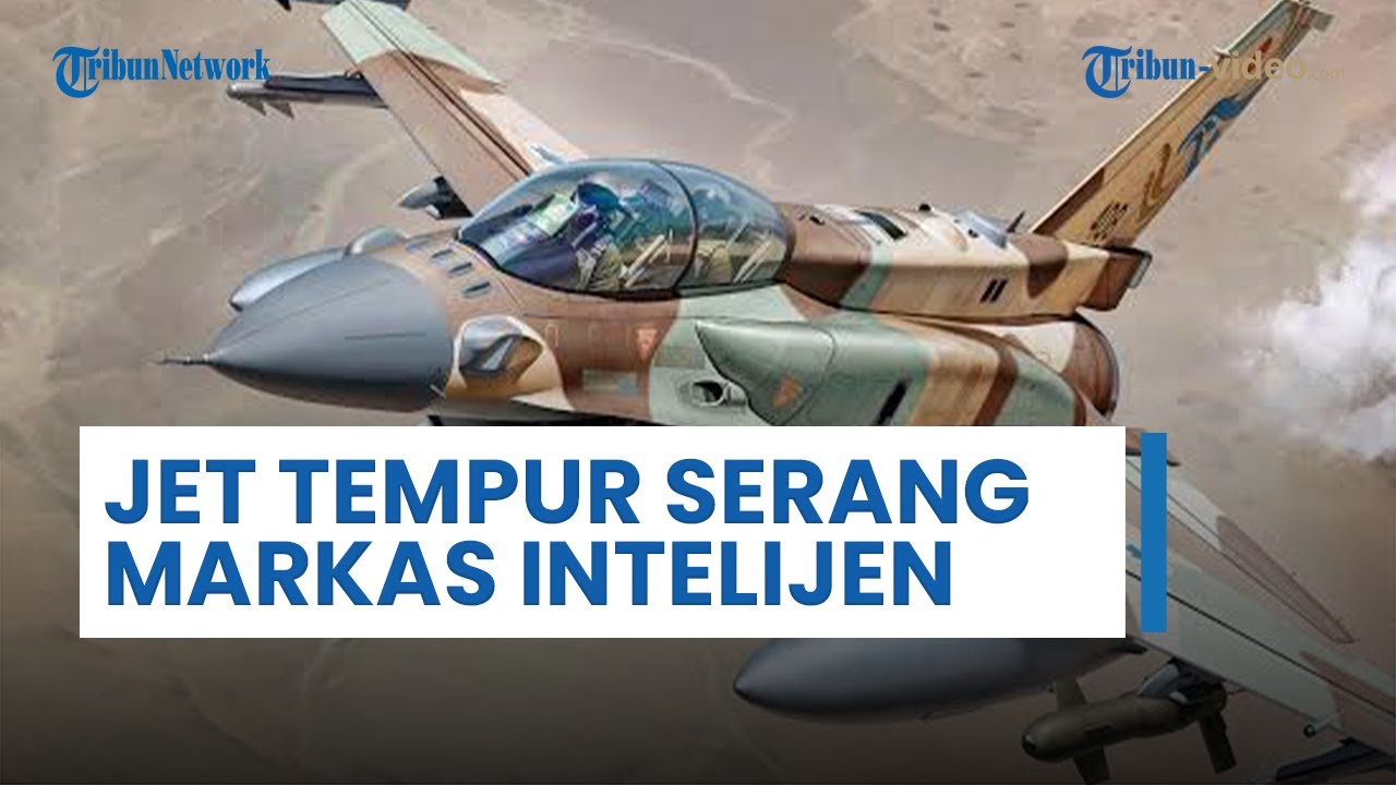Markas Intelijen & Aset Senjata Bawah Tanah Diserang Jet Tempur, IDF ...