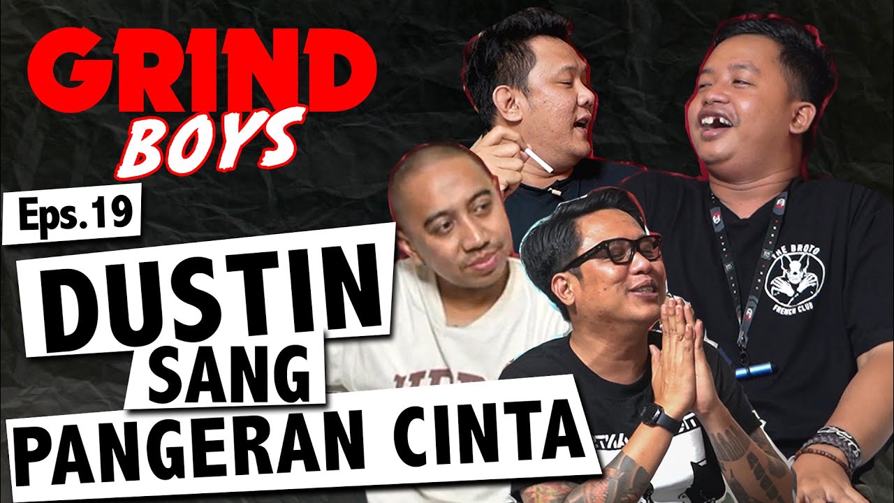 Grind Boys Eps. 19 - Dustin Sang Pangeran Cinta - YouTube