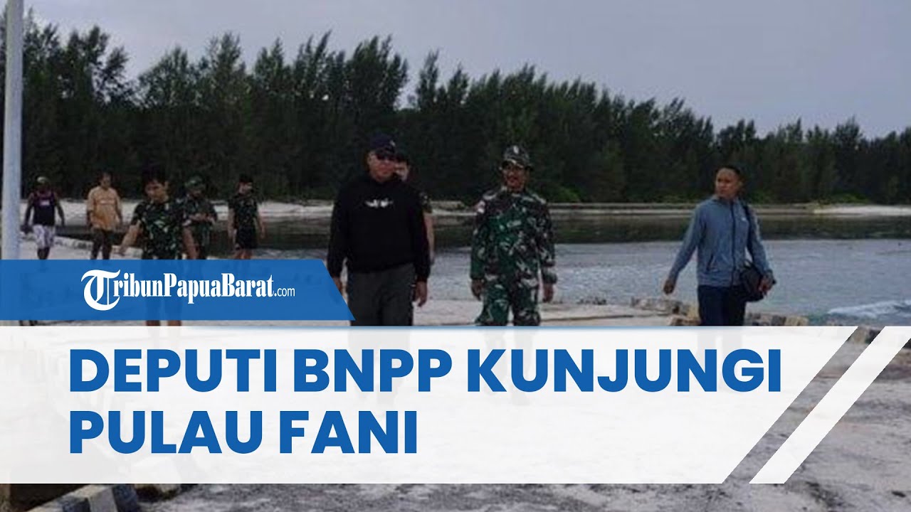 Deputi BNPP Paulus Waterpauw Kunjungi Pulau Fani Raja Ampat, Daerah ...