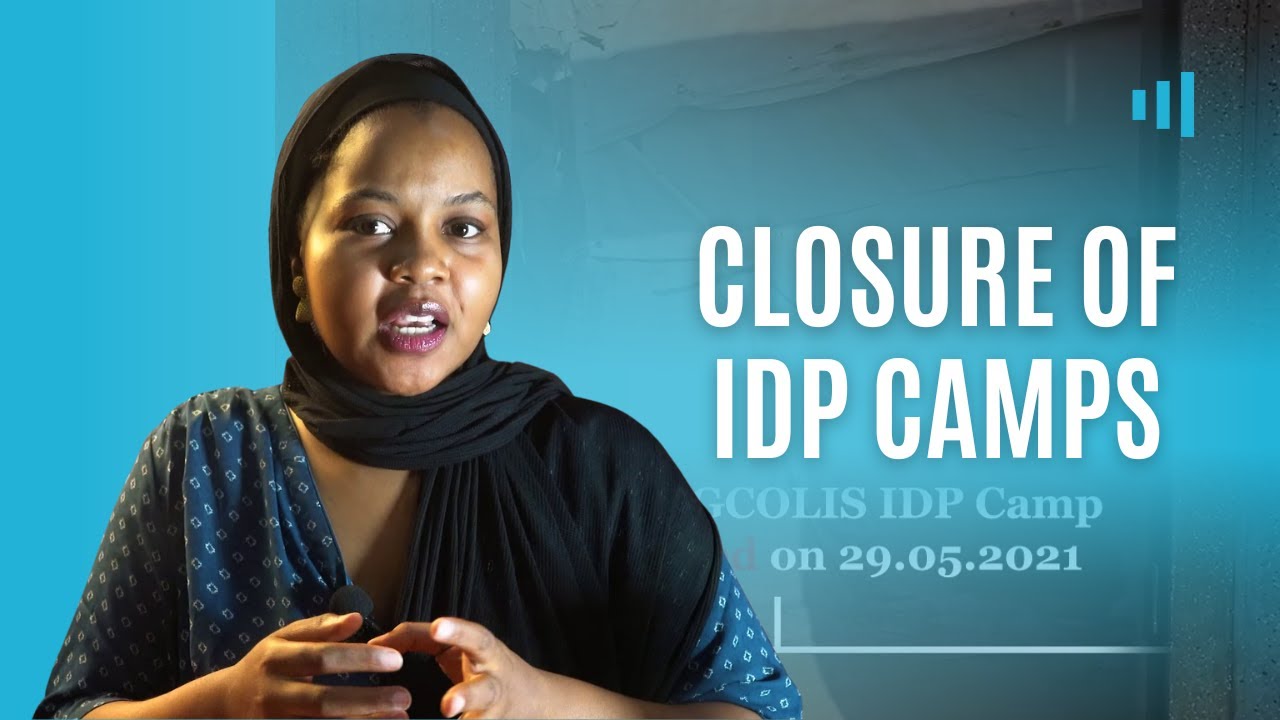 Closure Of IDP Camps - YouTube