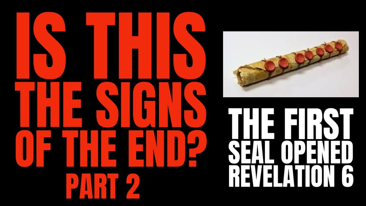 IS THIS THE SIGNS OF THE END? The First Seal Opened Explained - YouTube