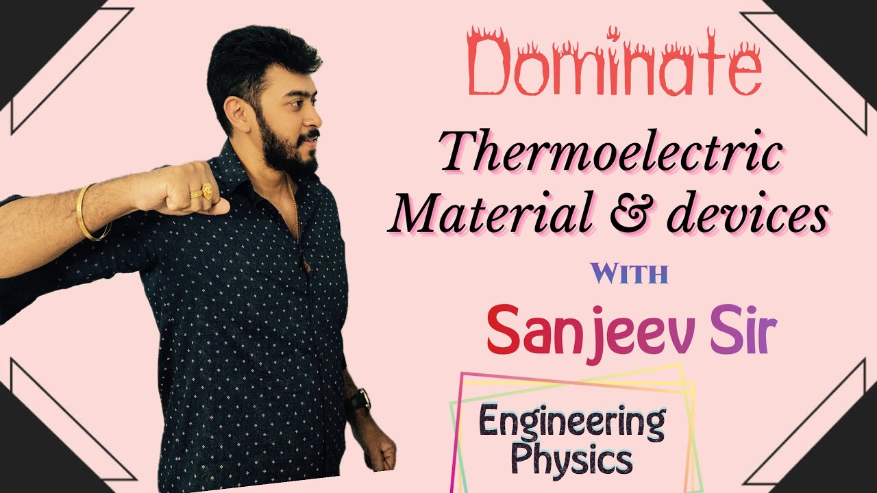 Thermoelectric materials and devices VTU Engineering Physics Module 3 ...