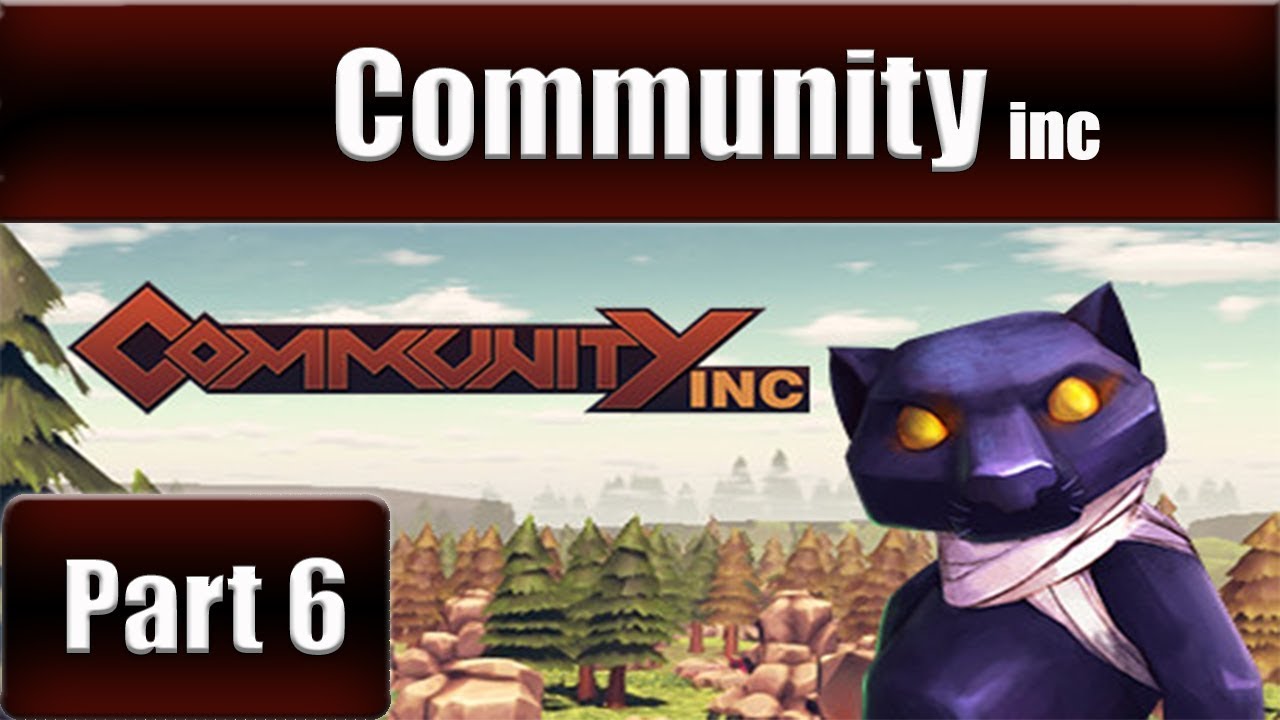 Community inc. - Part 6 - YouTube