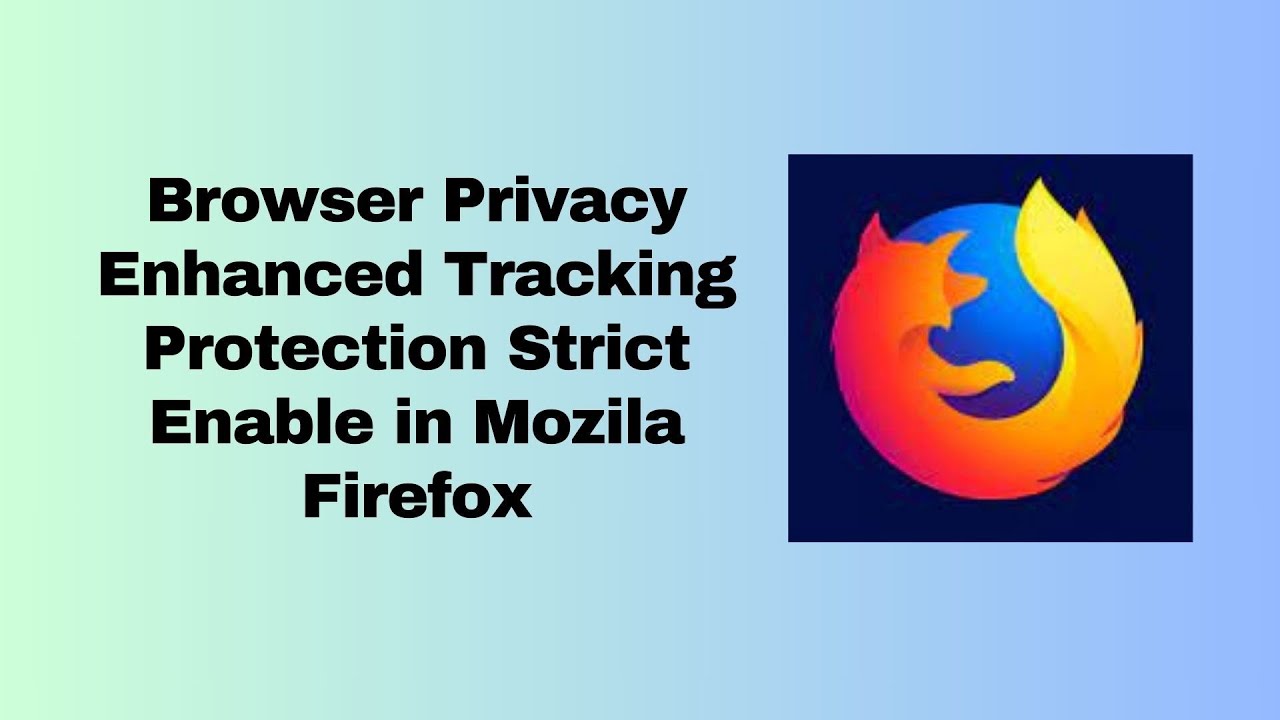 Browser Privacy Enhanced Tracking Protection Strict Enable in Mozila ...