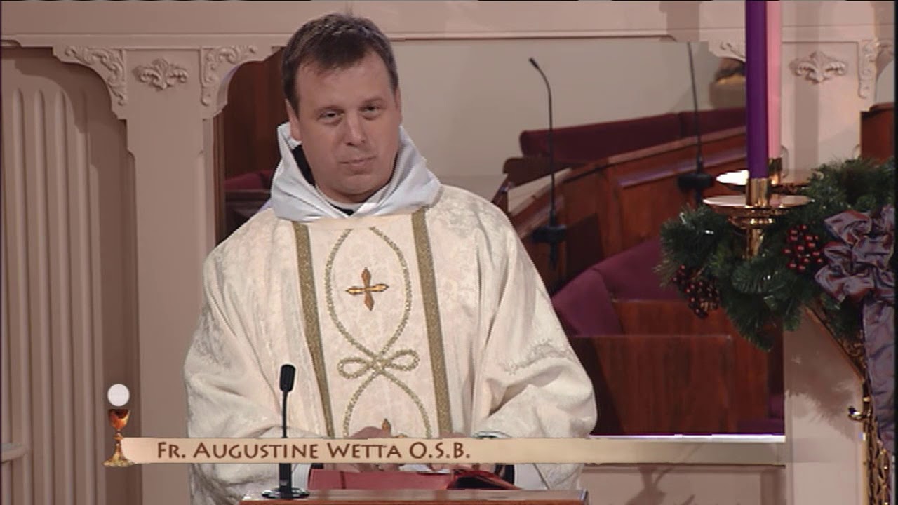 Daily Catholic Mass - 2017-12-09 - Fr. Augustine Wetta - YouTube