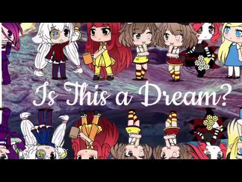 Is This A Dream? (Alice in Wonderland Gacha Life Film) [Please read ...