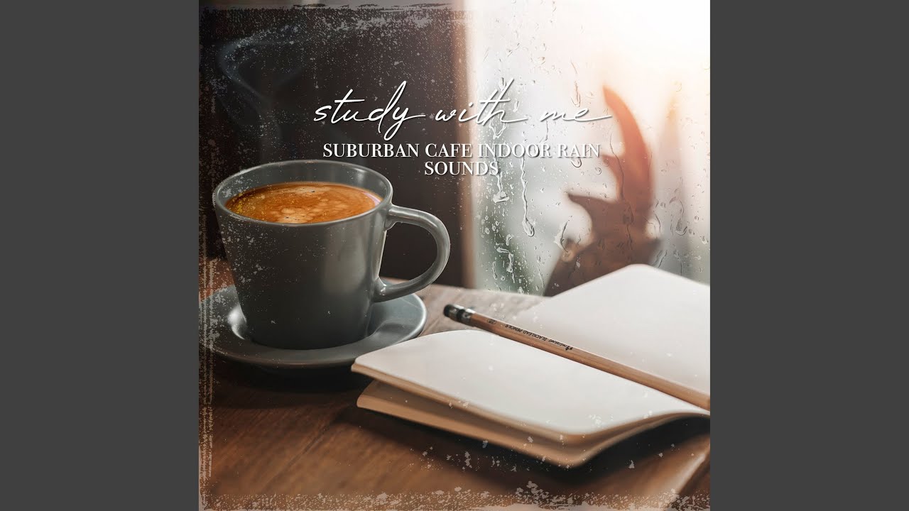 Suburban Cafe Indoor Rain Sounds, Pt. 8 - YouTube