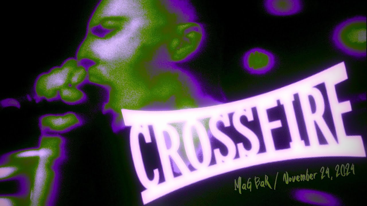 Crossfire at Mag Bar - November 24, 2024 - YouTube