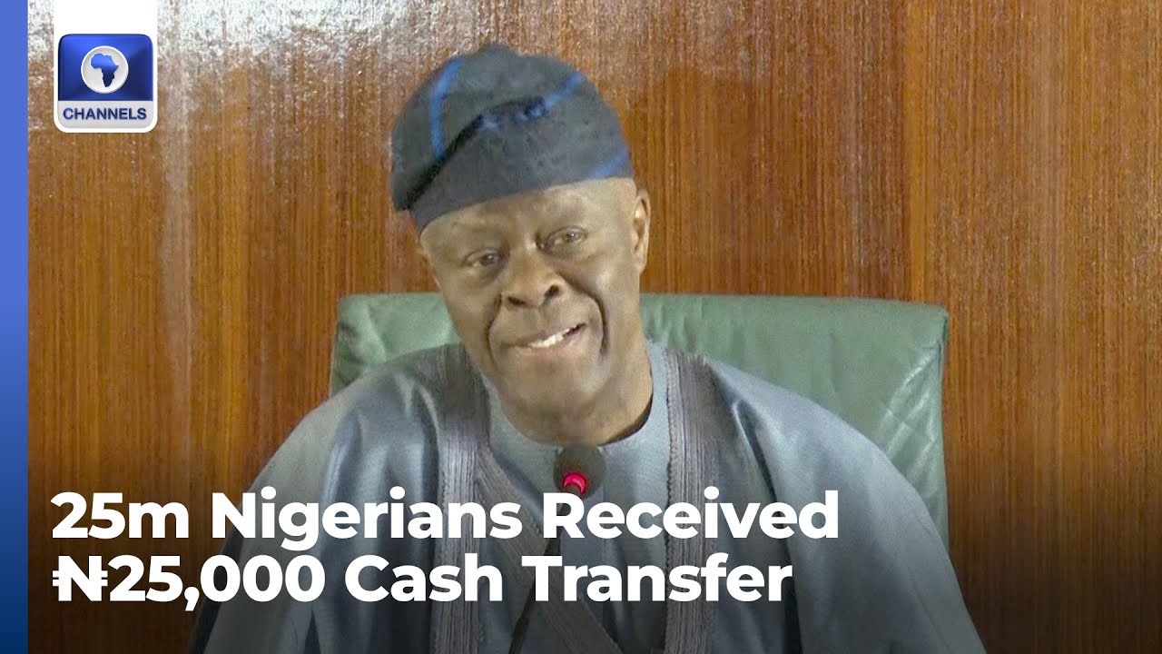 25m Nigerians Received ₦25,000 Conditional Cash Transfer — FG - YouTube