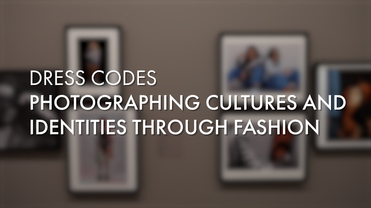 Dress Codes: Photographing Cultures and Identities through Fashion ...
