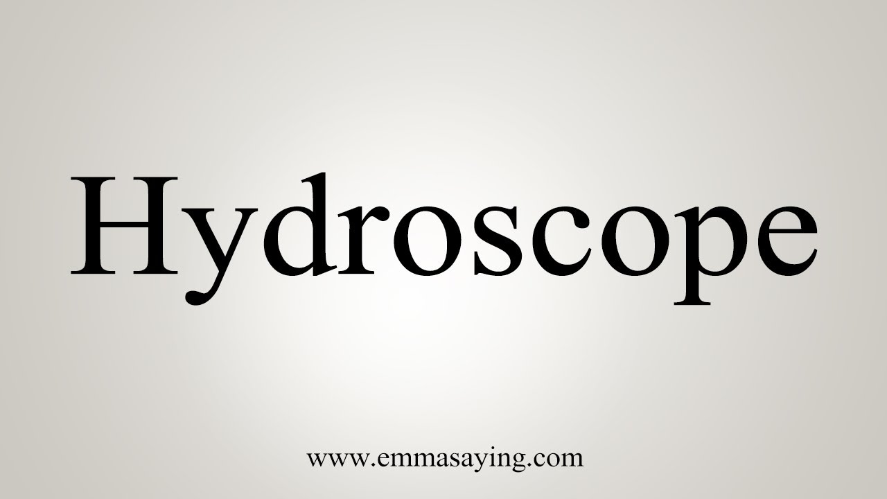How To Say Hydroscope - YouTube