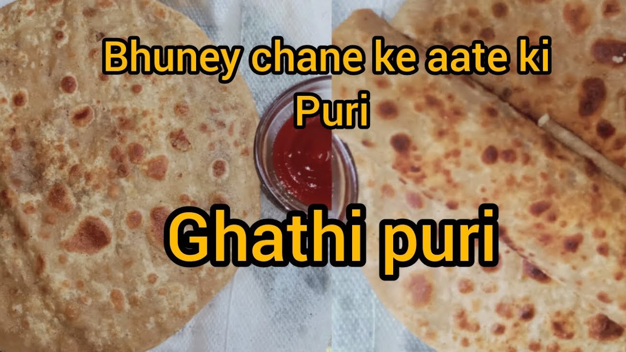 Ghathi puri recipe/ Bhuna chane ke aate ki Puri/#easyrecipe #monsoon ...
