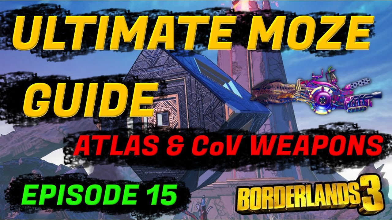 The BEST CoV and Atlas weapons you NEED! | Ultimate Moze Guide Episode ...