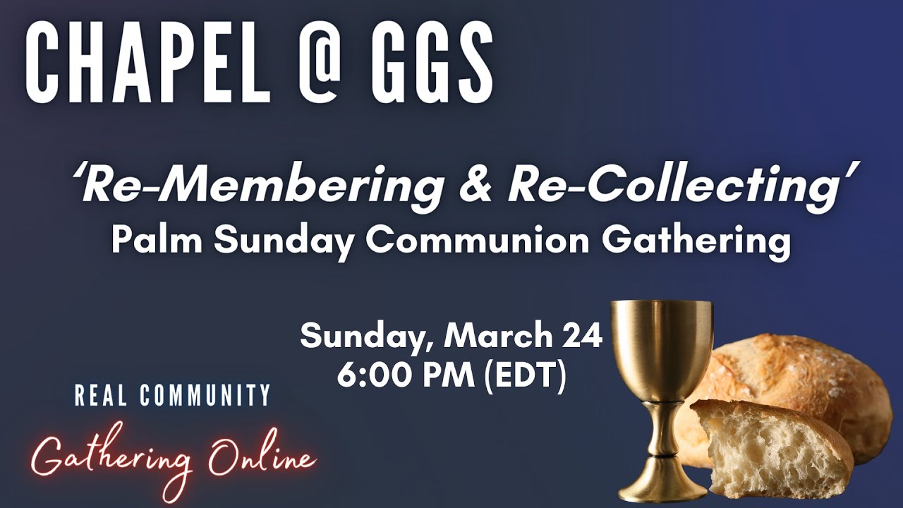 Palm Sunday Communion Service - Chapel @GGS 03-24-2024 - YouTube