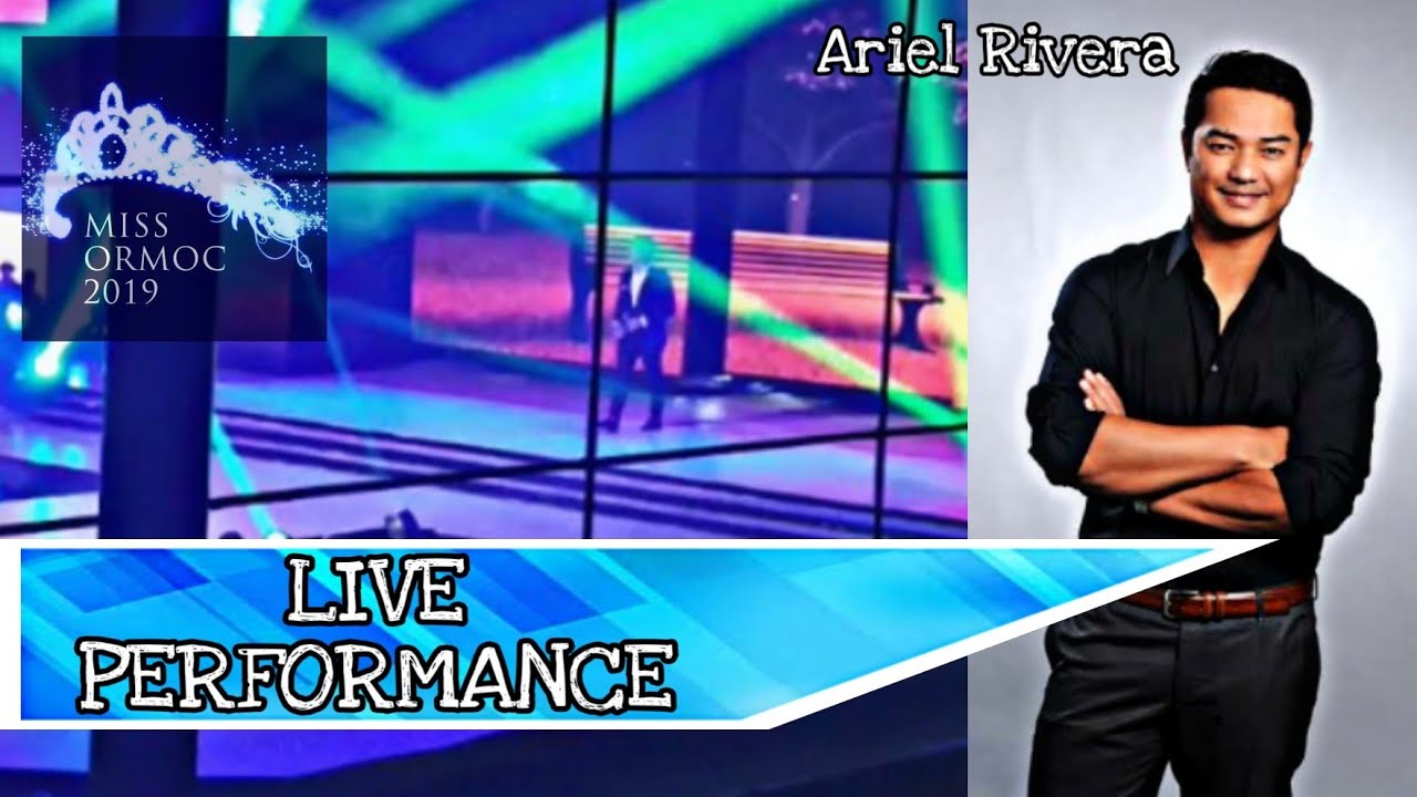 [LP] ARIEL RIVERA LIVE @ ORMOC CITY | MS. ORMOC 2019 - YouTube