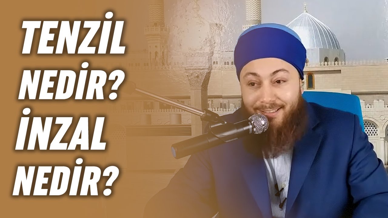 Tenzil Nedir? İnzal Nedir? - YouTube