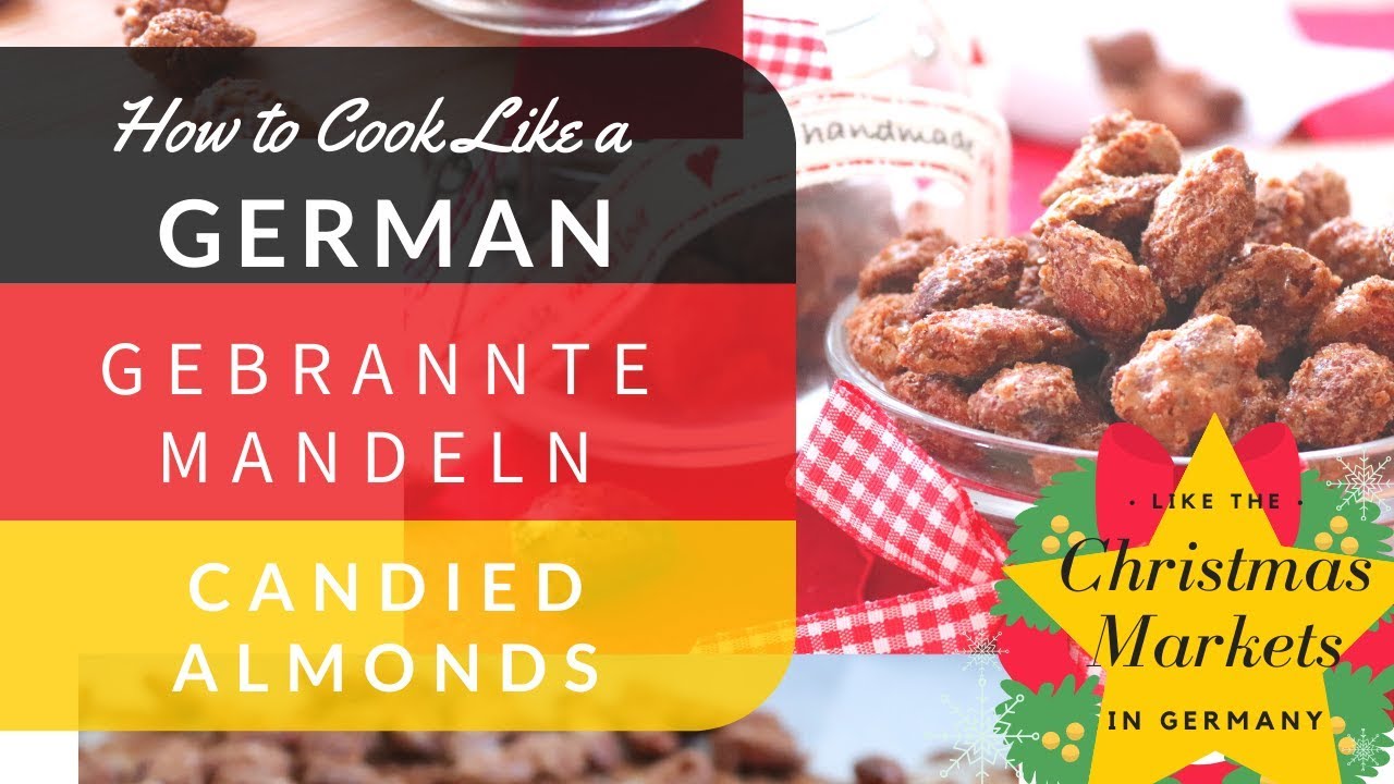 German Christmas Market Recipes: Gebrannte Mandeln (Candied Almonds ...